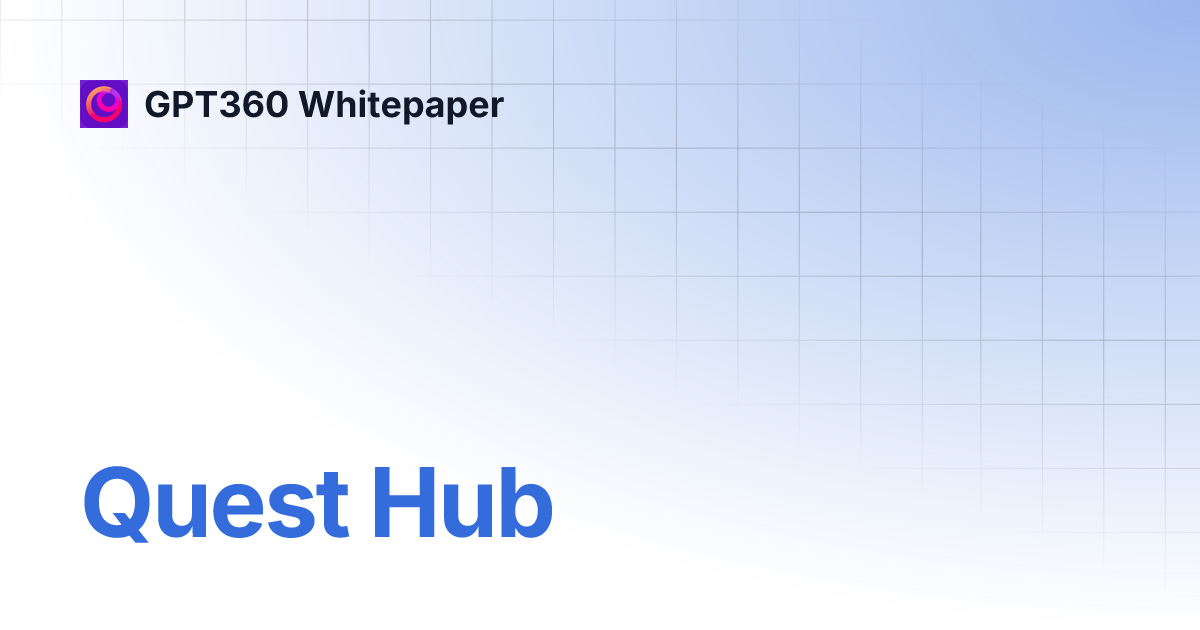 Quest Hub | GPT360 Whitepaper